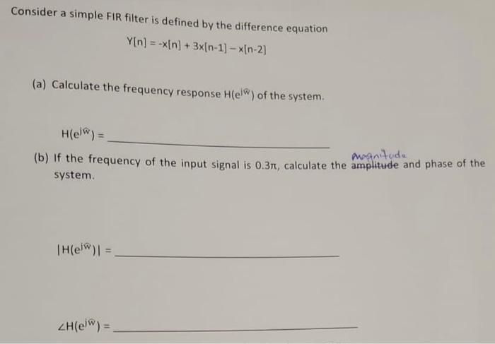 Solved Consider a simple FIR filter is defined by the | Chegg.com