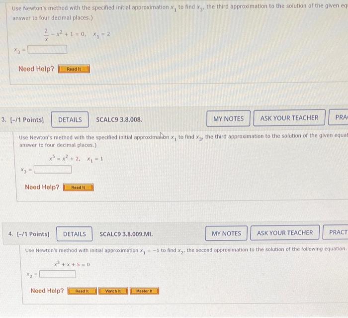 Solved Use Newtons Method With The Specified Initial