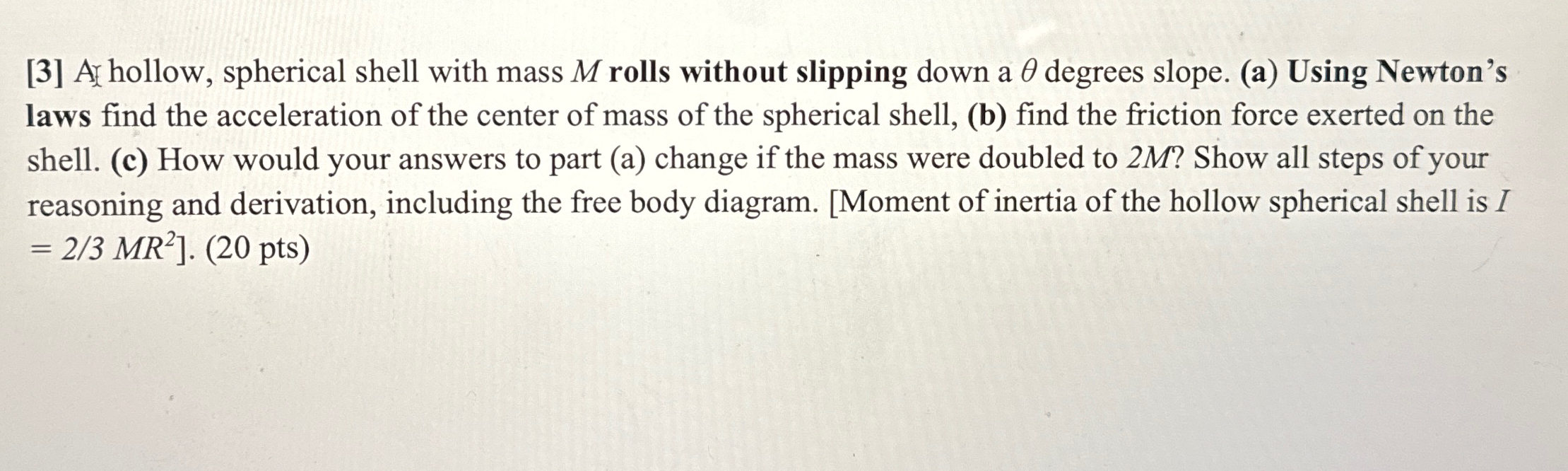 Solved [3] ﻿Ax hollow, spherical shell with mass M ﻿rolls | Chegg.com