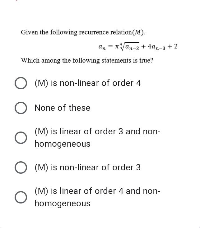 Solved Given the following recurrence relation(M). an = | Chegg.com