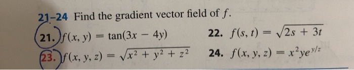 Solved 21-24 Find the gradient vector field of f. (21.)f(x, | Chegg.com