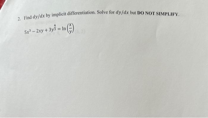 Solved 2. Find dy/dx by implicit differentiation. Solve for | Chegg.com