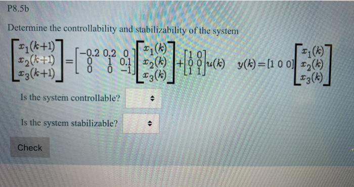 Solved P8.5b Determine the controllability and | Chegg.com