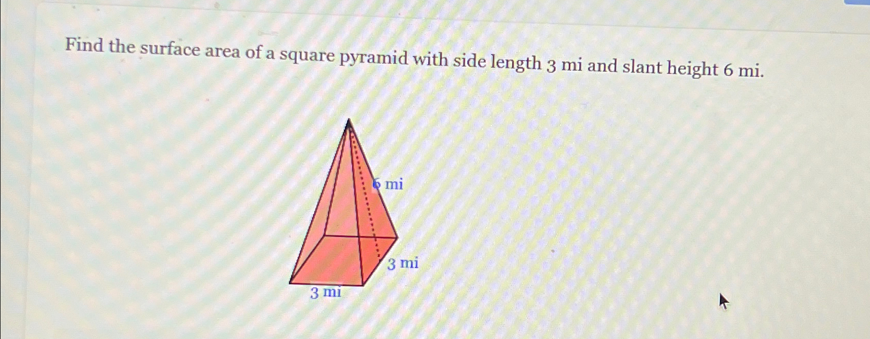 Solved Find the surface area of a square pyramid with side | Chegg.com