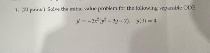 Solved 1. (20 points) Solve the initial value problem for | Chegg.com