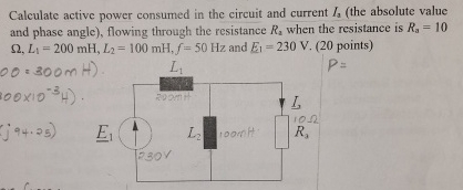 Solved Calculate active power consumed in the circuit and | Chegg.com