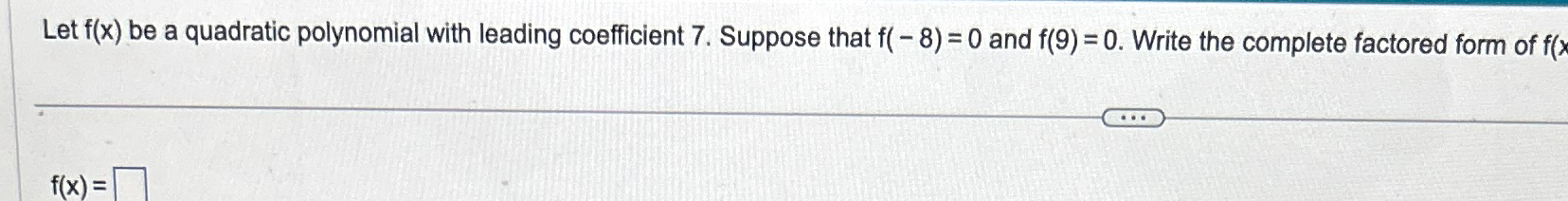 Solved Let f(x) ﻿be a quadratic polynomial with leading | Chegg.com