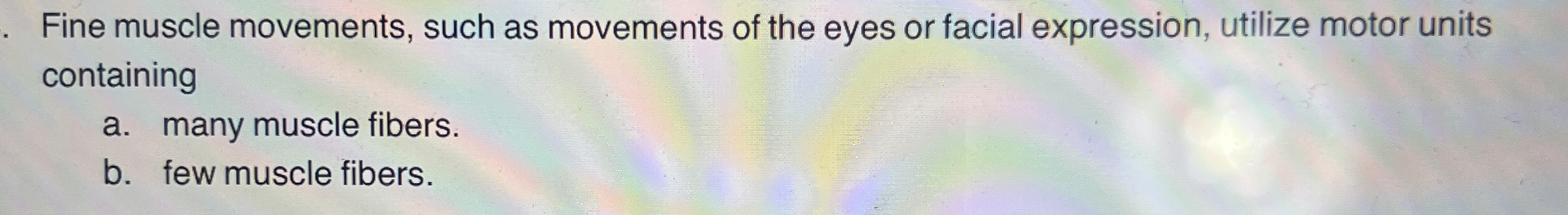 Solved Fine muscle movements, such as movements of the eyes | Chegg.com