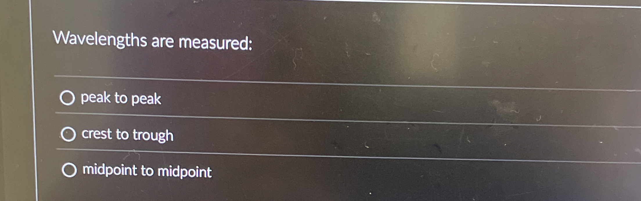 Solved Wavelengths are measured:peak to peakcrest to | Chegg.com