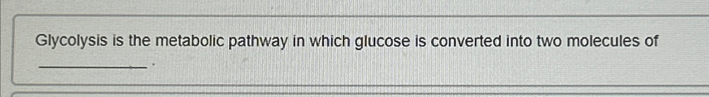 Solved Glycolysis is the metabolic pathway in which glucose | Chegg.com