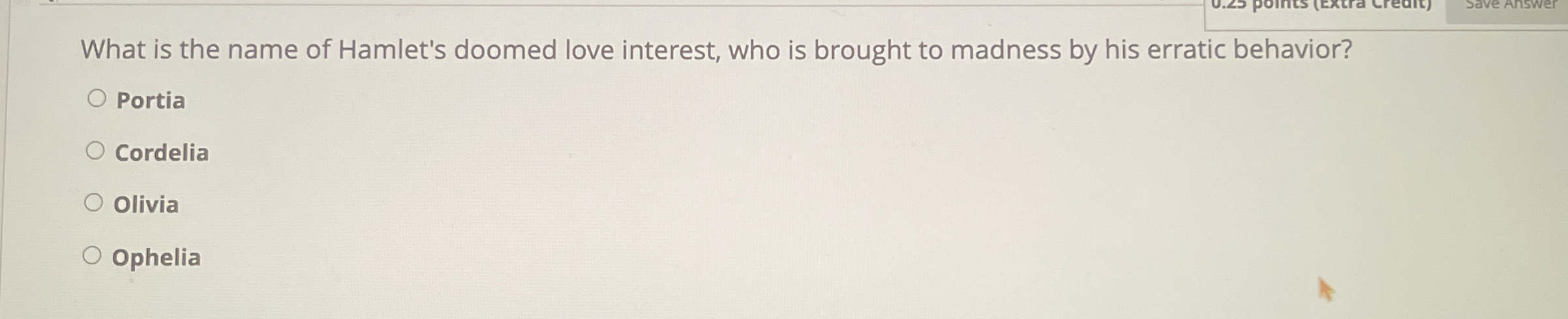 Solved What is the name of Hamlet's doomed love interest, | Chegg.com