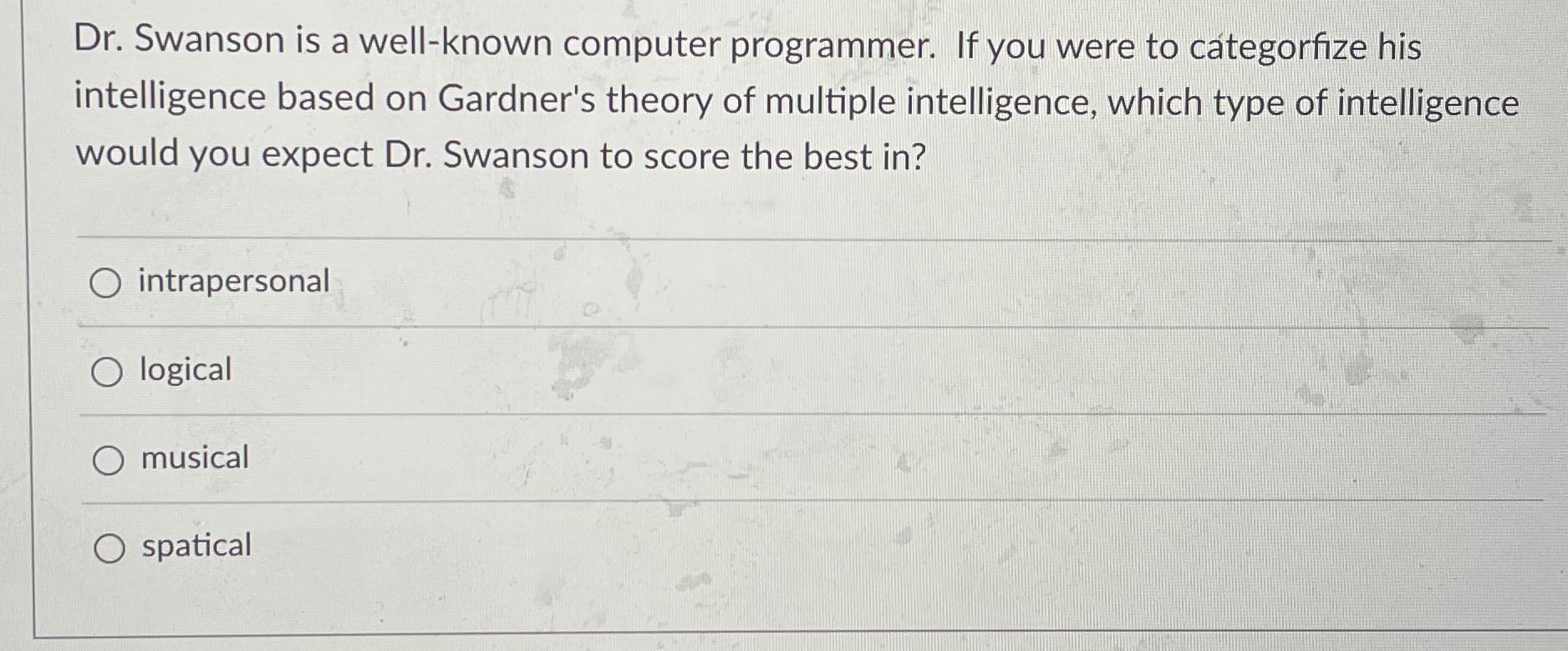 Solved Dr. ﻿Swanson is a well-known computer programmer. If | Chegg.com