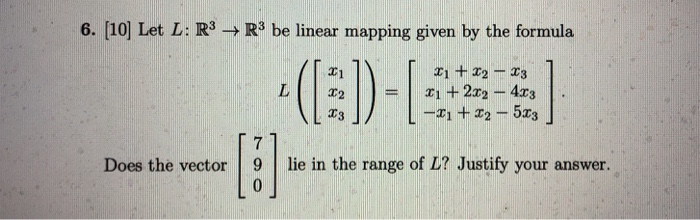 Solved 6. [10) Let L: R3 R3 be linear mapping given by the | Chegg.com