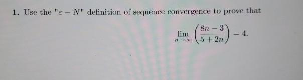 Solved 1. Use the "E-N" definition of sequence convergence | Chegg.com