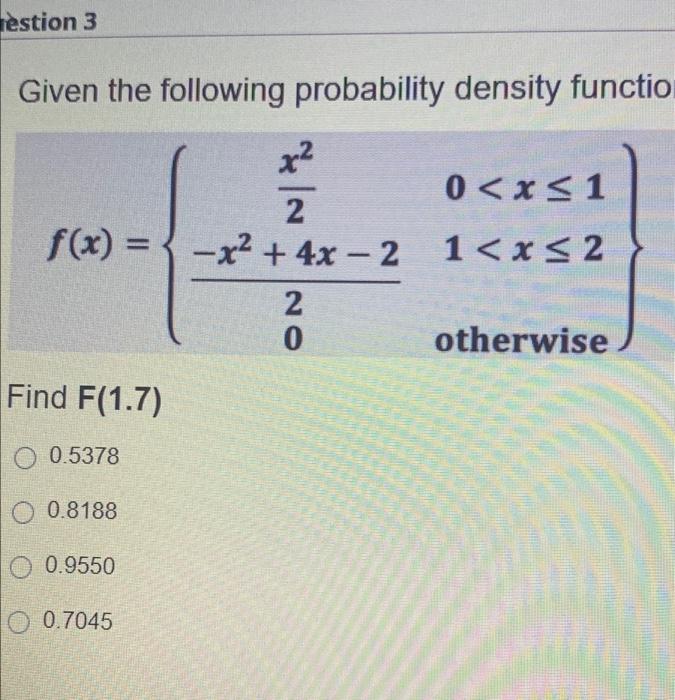 Solved Testion 3 Given the following probability density | Chegg.com