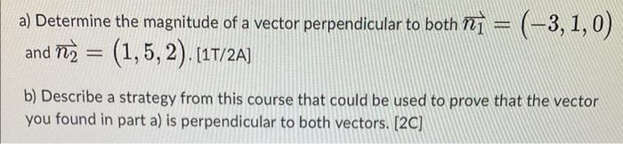 Solved a) Determine the magnitude of a vector perpendicular | Chegg.com