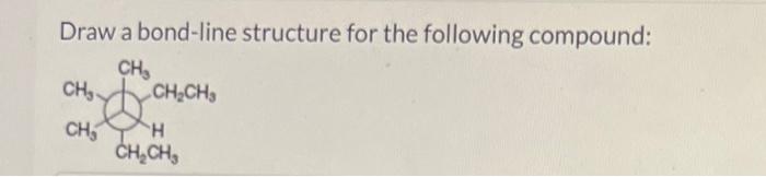 Solved Draw a bond-line structure for the following | Chegg.com