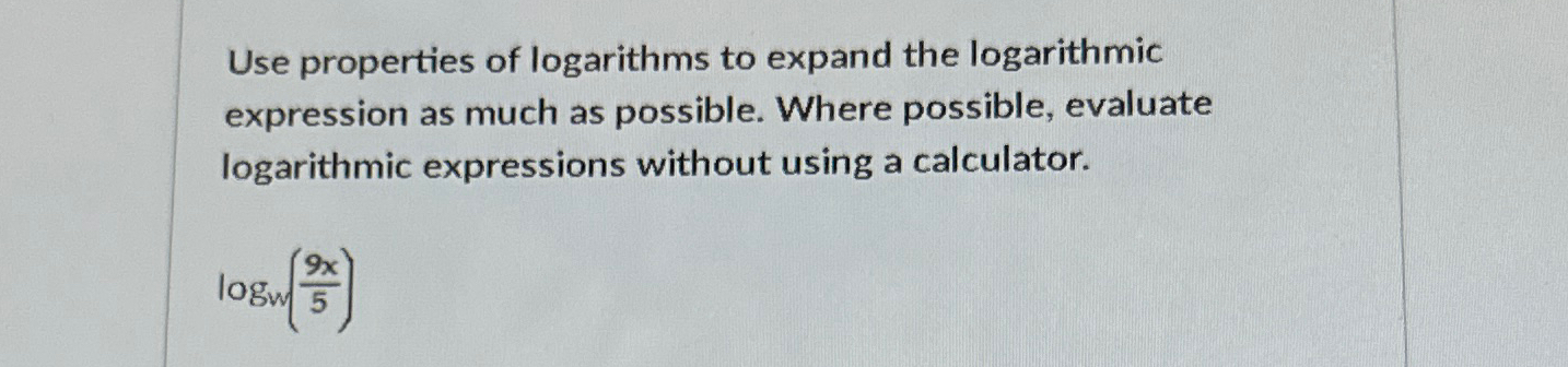 Solved Use properties of logarithms to expand the | Chegg.com