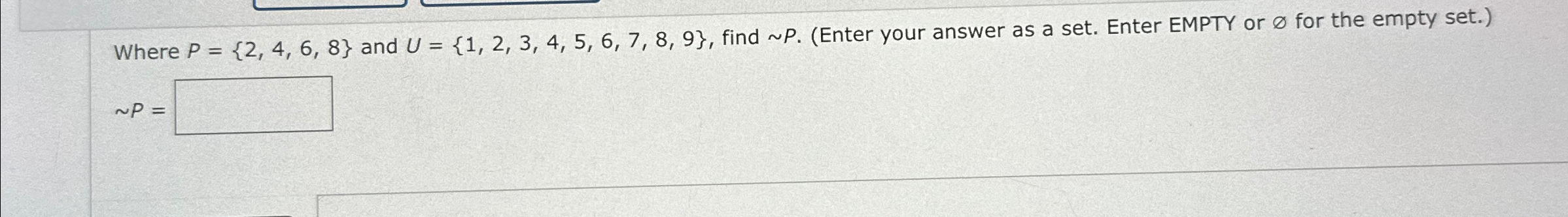 Solved Where P={2,4,6,8} ﻿and U={1,2,3,4,5,6,7,8,9}, ﻿find | Chegg.com