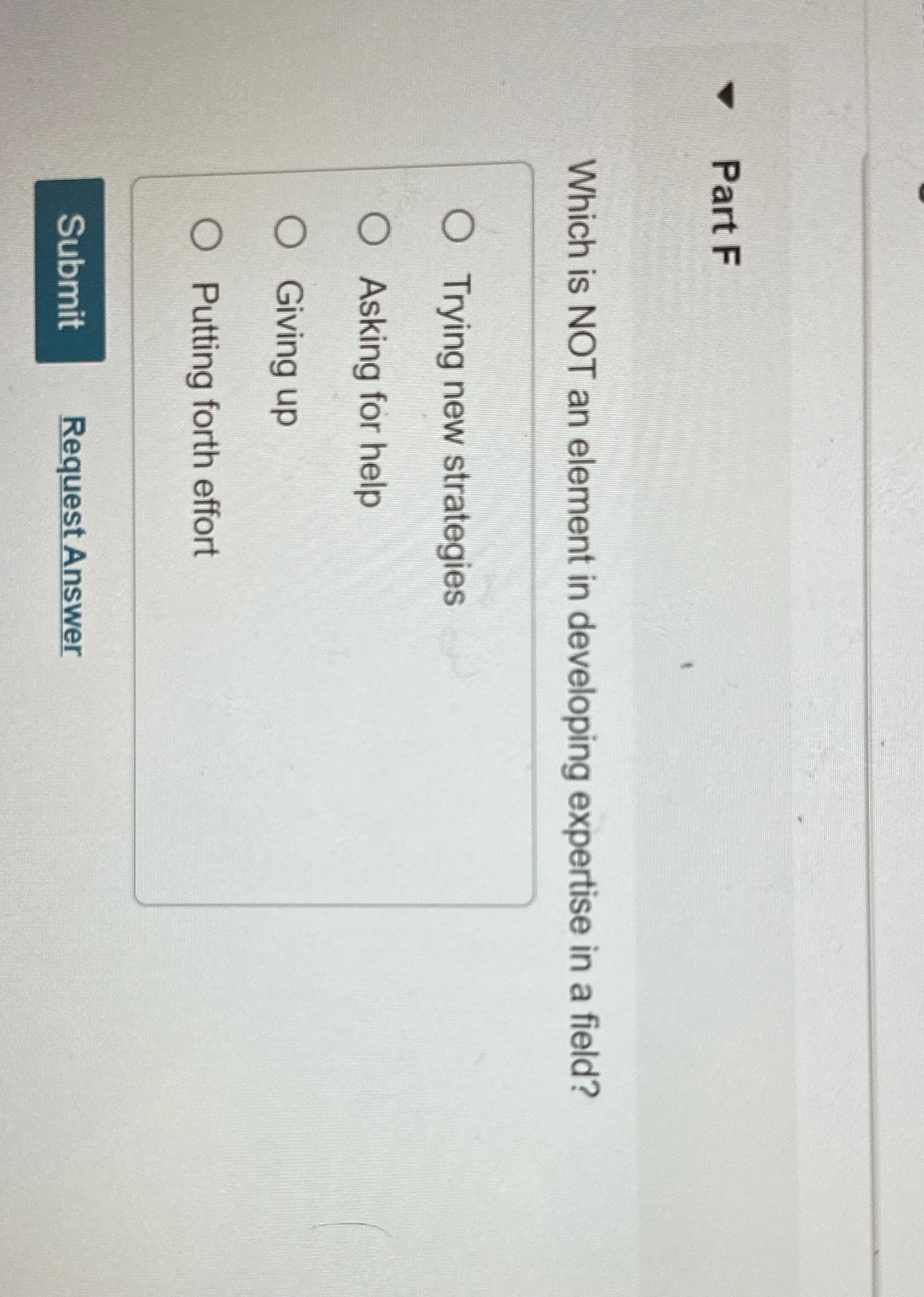Solved Part FWhich is NOT an element in developing expertise | Chegg.com