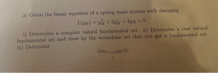 Solved 3) Given the linear equation of a spring mass system | Chegg.com