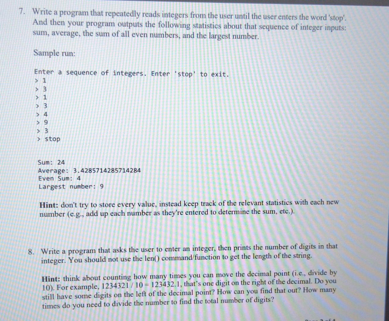 Solved 5. Write a program that repeatedly asks the user to | Chegg.com