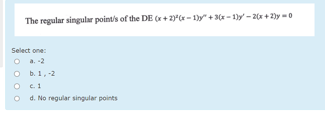 Solved The regular singular point/s of the DE | Chegg.com