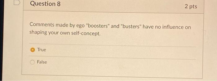 Question 8 2 pts Comments made by ego "boosters" and | Chegg.com
