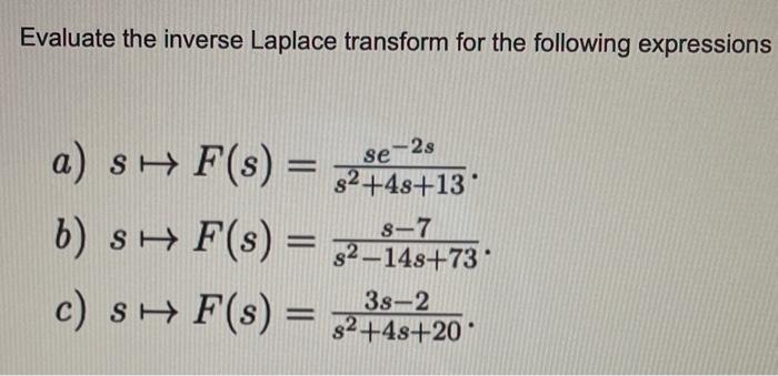 Solved Evaluate the inverse Laplace transform for the | Chegg.com