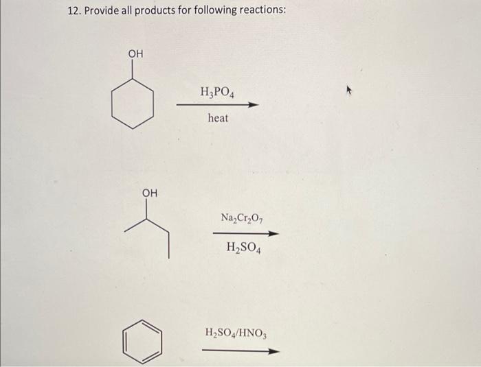 Solved 12. Provide all products for following reactions: | Chegg.com