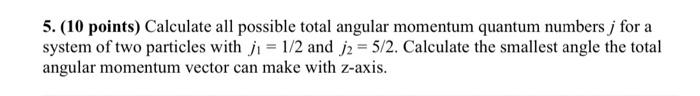 Solved 5. (10 points) Calculate all possible total angular | Chegg.com
