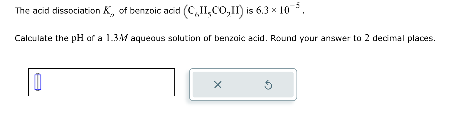 Solved The acid dissociation Ka ﻿of benzoic acid (C6H5CO2H) | Chegg.com