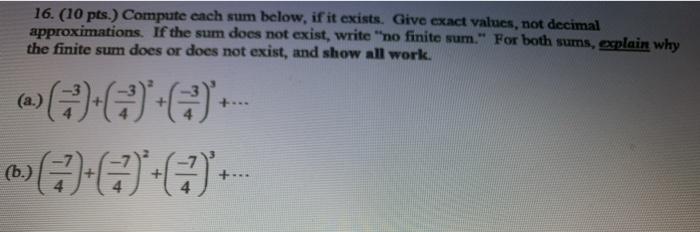Solved 16. (10 pts.) Compute each sum below, if it exists. | Chegg.com