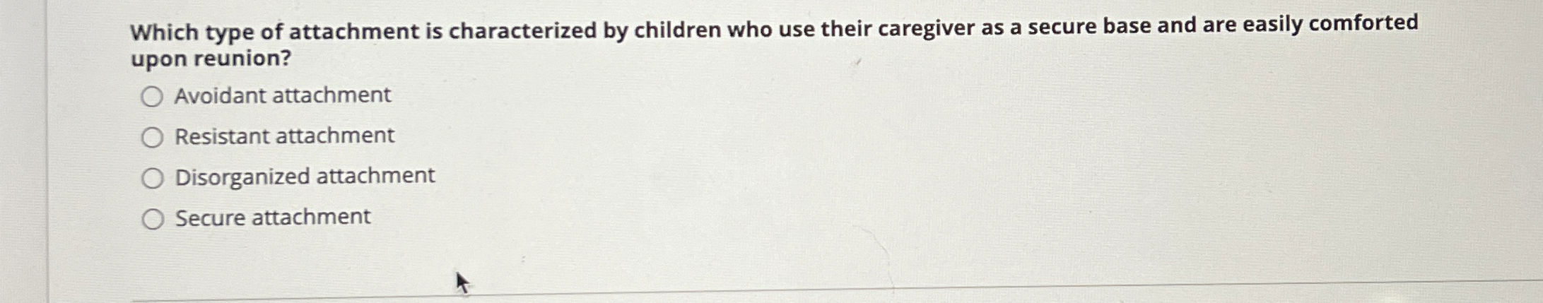 Solved Which type of attachment is characterized by children | Chegg.com