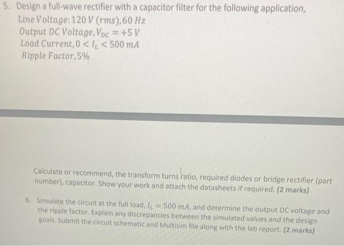 Solved 5. Design a full-wave rectifier with a capacitor | Chegg.com