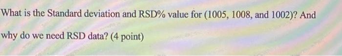 Solved What is the Standard deviation and RSD% value for | Chegg.com