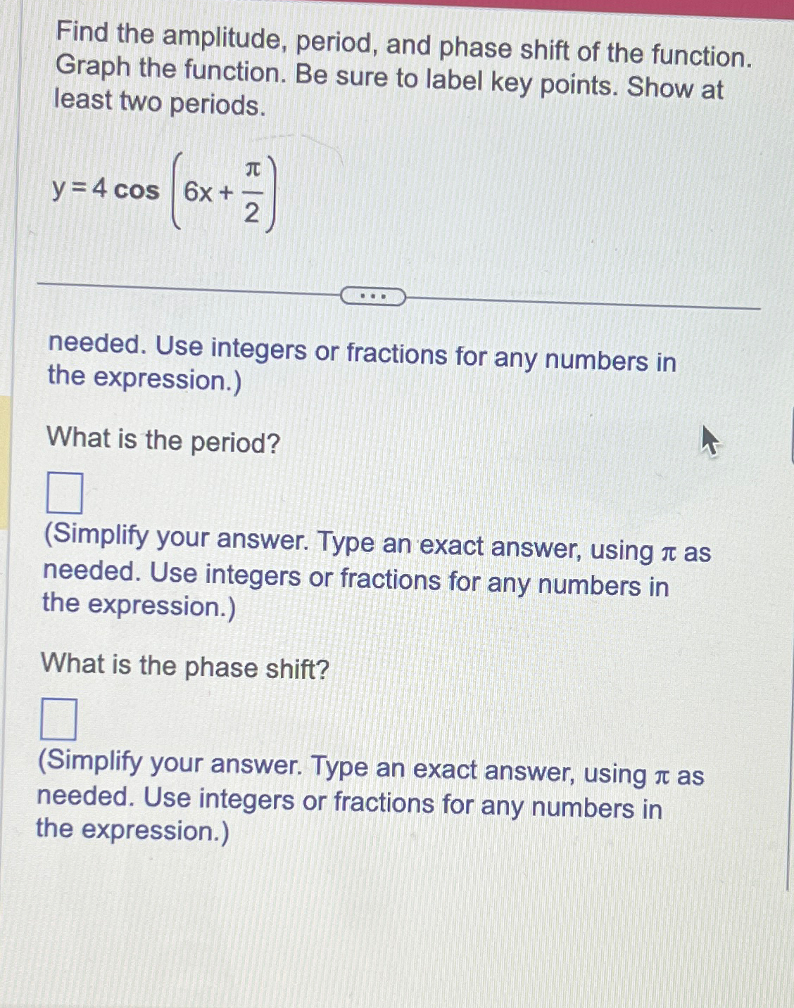 Solved Find the amplitude, period, and phase shift of the | Chegg.com