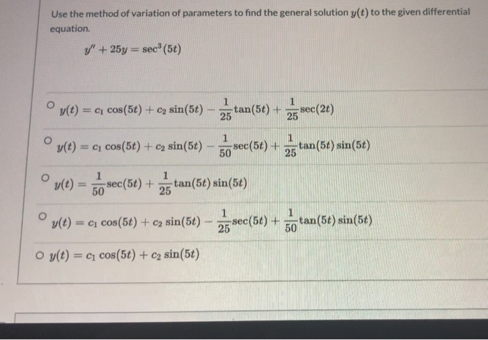 Solved Use the method of variation of parameters to find the | Chegg.com