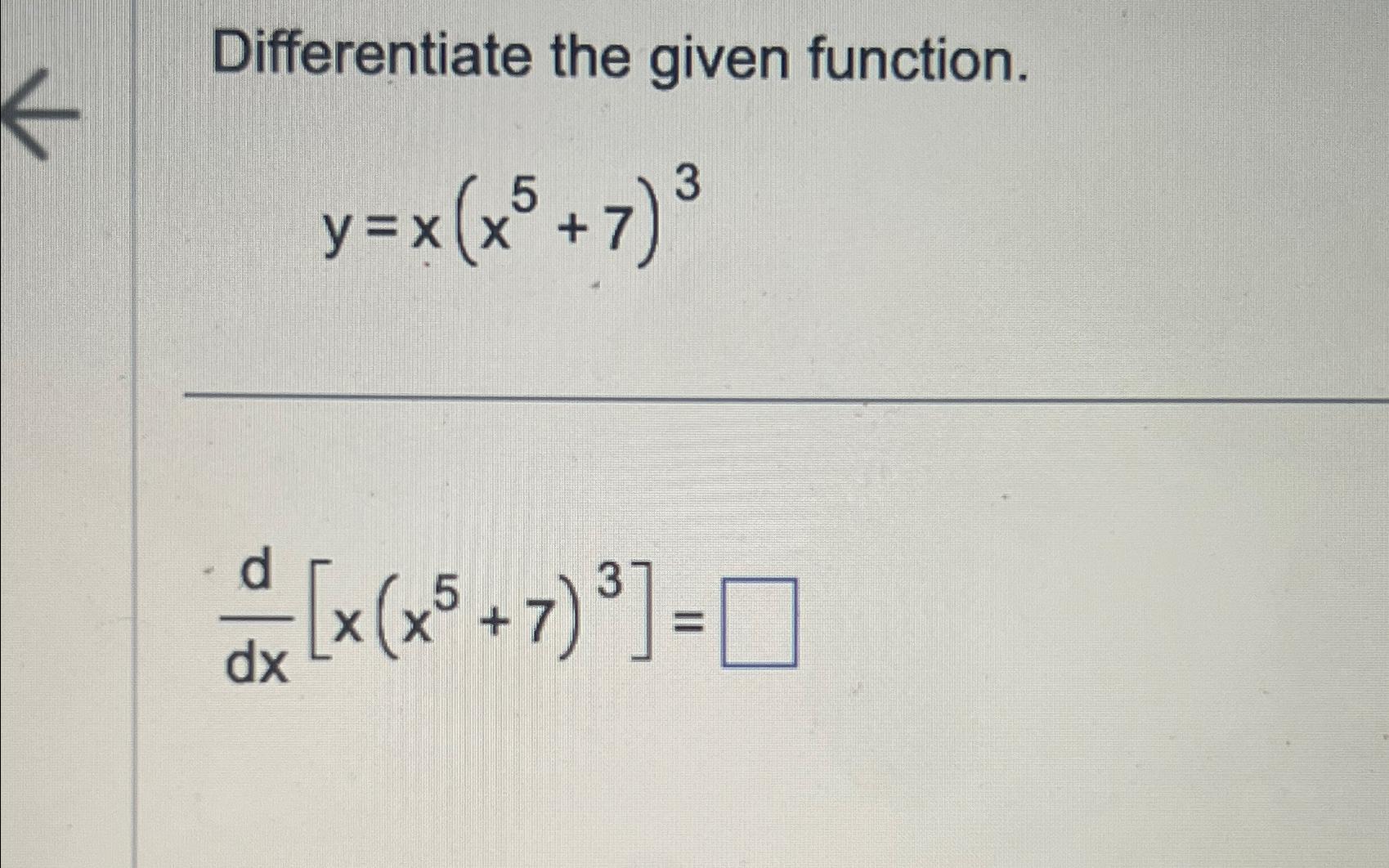 Solved Differentiate the given | Chegg.com