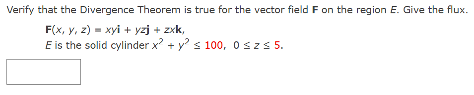 Solved Verify that the Divergence Theorem is ﻿true for the | Chegg.com