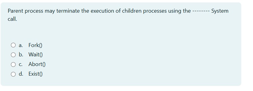 Solved Parent process may terminate the execution of | Chegg.com