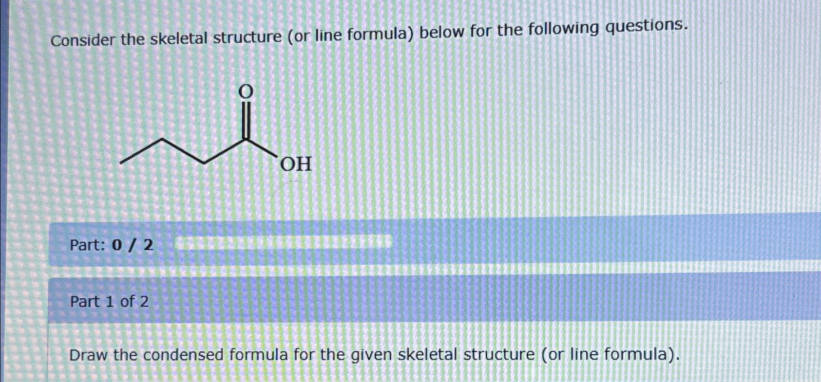 Solved Consider the skeletal structure (or line formula) | Chegg.com