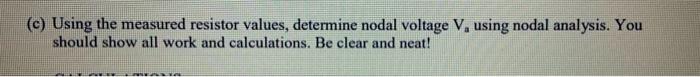 Solved (c) Using the measured resistor values, determine | Chegg.com