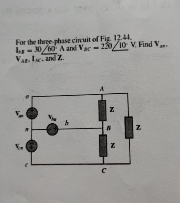 Solved For the three-phase circuit of Fig. 12.44. | Chegg.com