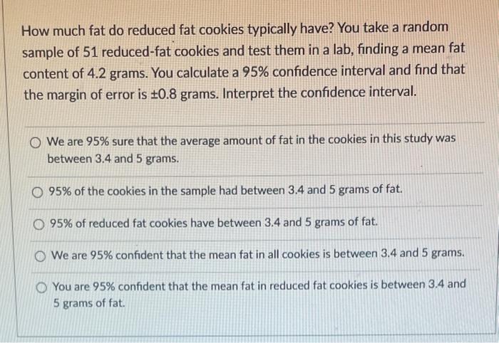 Solved How much fat do reduced fat cookies typically have? | Chegg.com