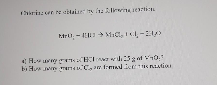 Solved Chlorine can be obtained by the following reaction. | Chegg.com