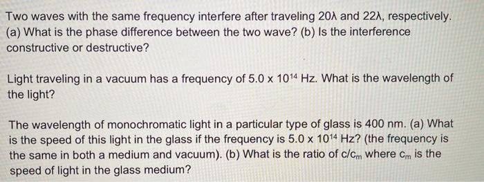 Solved Two waves with the same frequency interfere after | Chegg.com