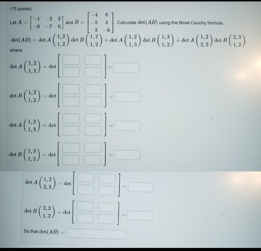 Solved (15 points) -4 8 Let A = -1 6 -2 -7 and B 5 3 | Chegg.com