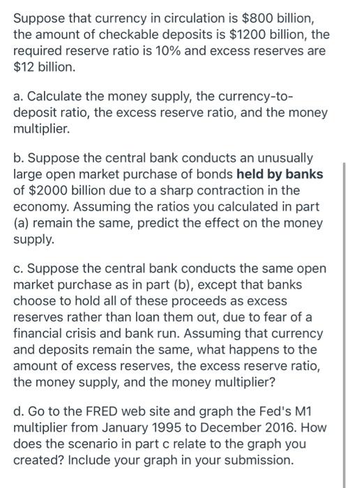 Solved Suppose that currency in circulation is $800 billion, | Chegg.com