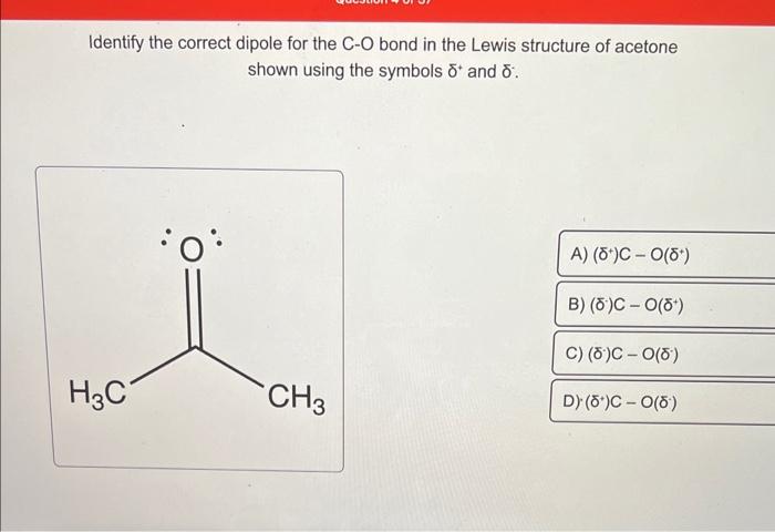 Solved Identify the correct dipole for the C-O bond in the | Chegg.com